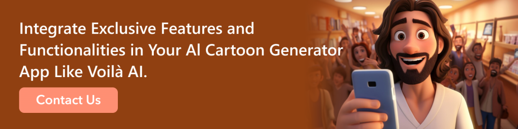 How to Develop an AI Cartoon App Like Voilà AI? - Matellio Inc