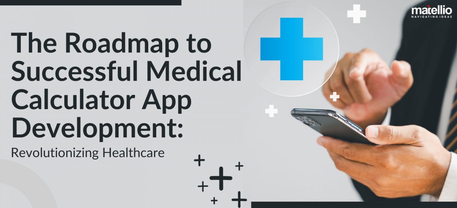 The Roadmap to Successful Medical Calculator App Development ...