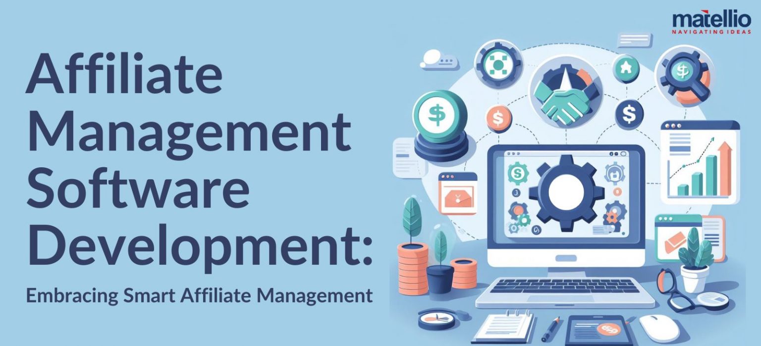 Affiliate Management Software Development - Matellio Inc