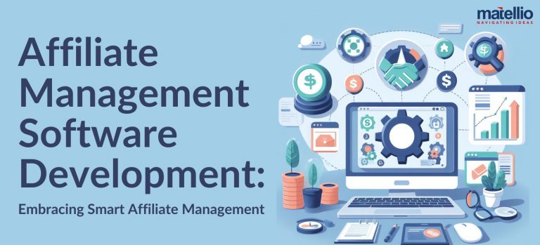 Affiliate Management Software Development - Matellio Inc