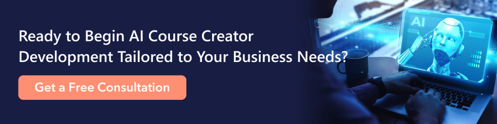 Developing an AI Course Creator – Features, Cost, and Process ...
