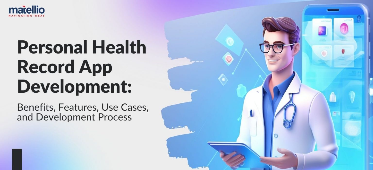 Personal Health Record App Development - Matellio Inc