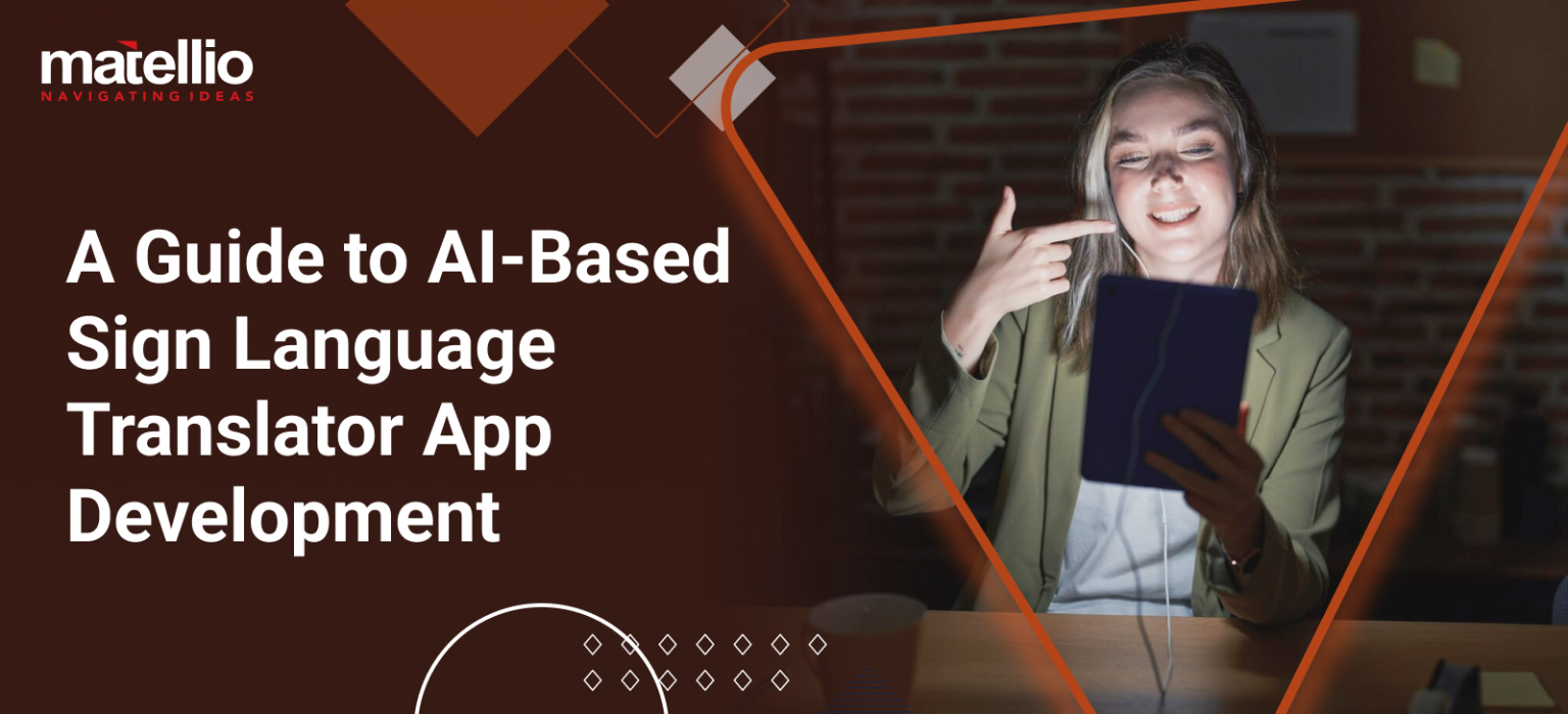 AI-Based Sign Language Translator App Development - Matellio Inc
