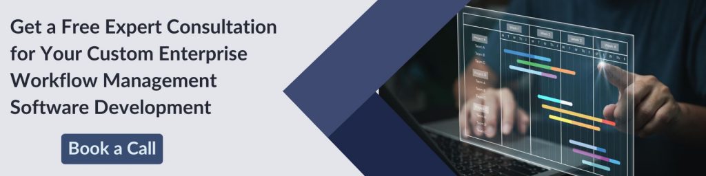 How to Develop Enterprise Workflow Management Software? - Matellio Inc