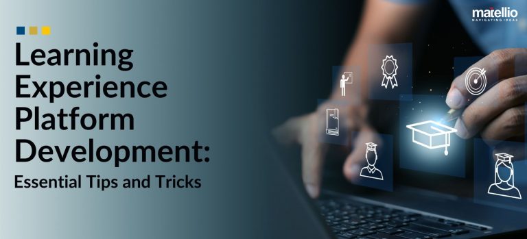Learning Experience Platform Development - Matellio Inc