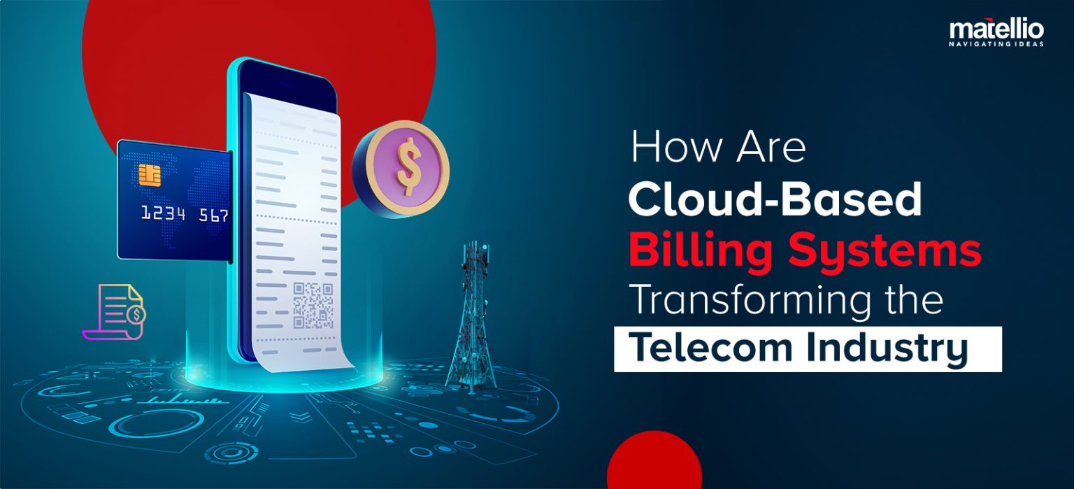 How Cloud-Based Billing Systems Are Transforming Telecom
