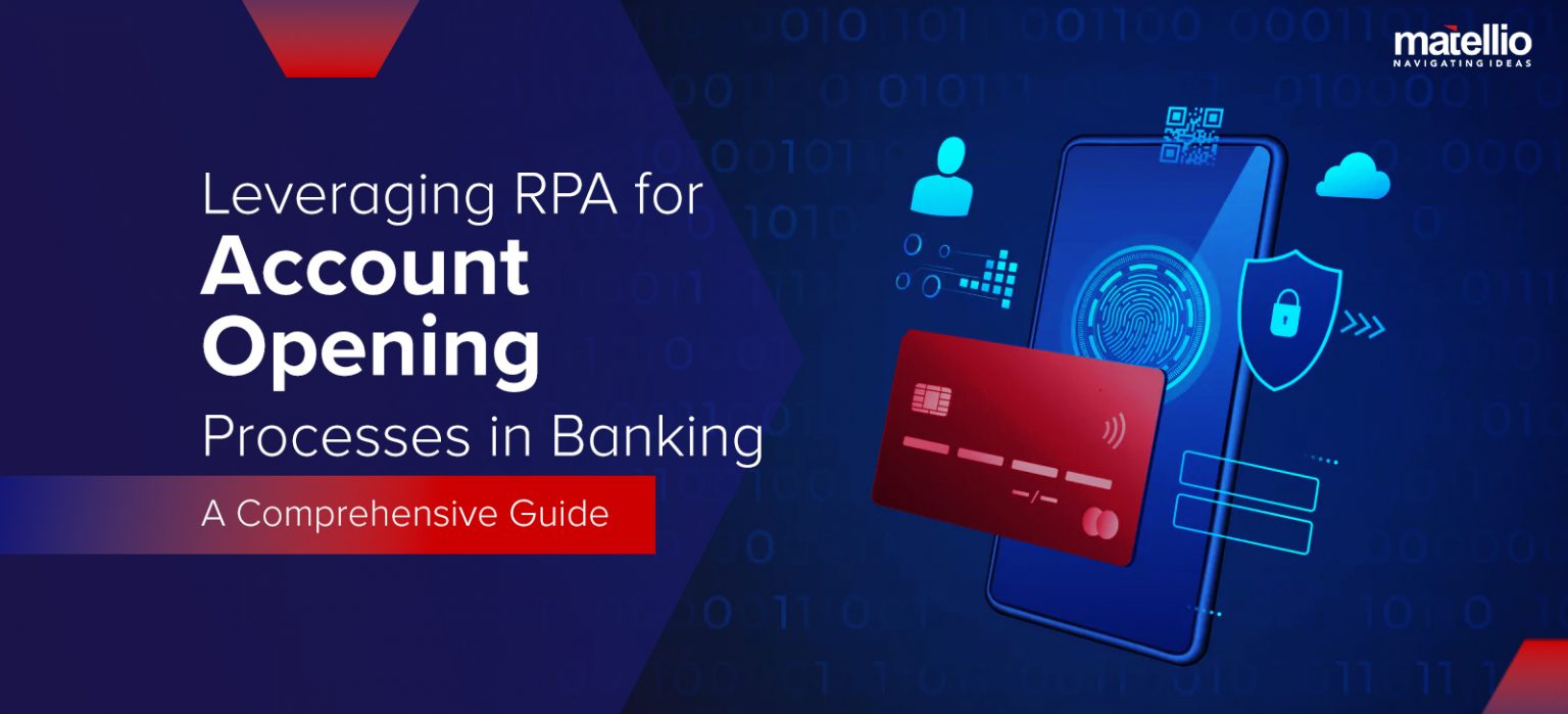Leveraging Rpa For Account Opening Processes In Banking A