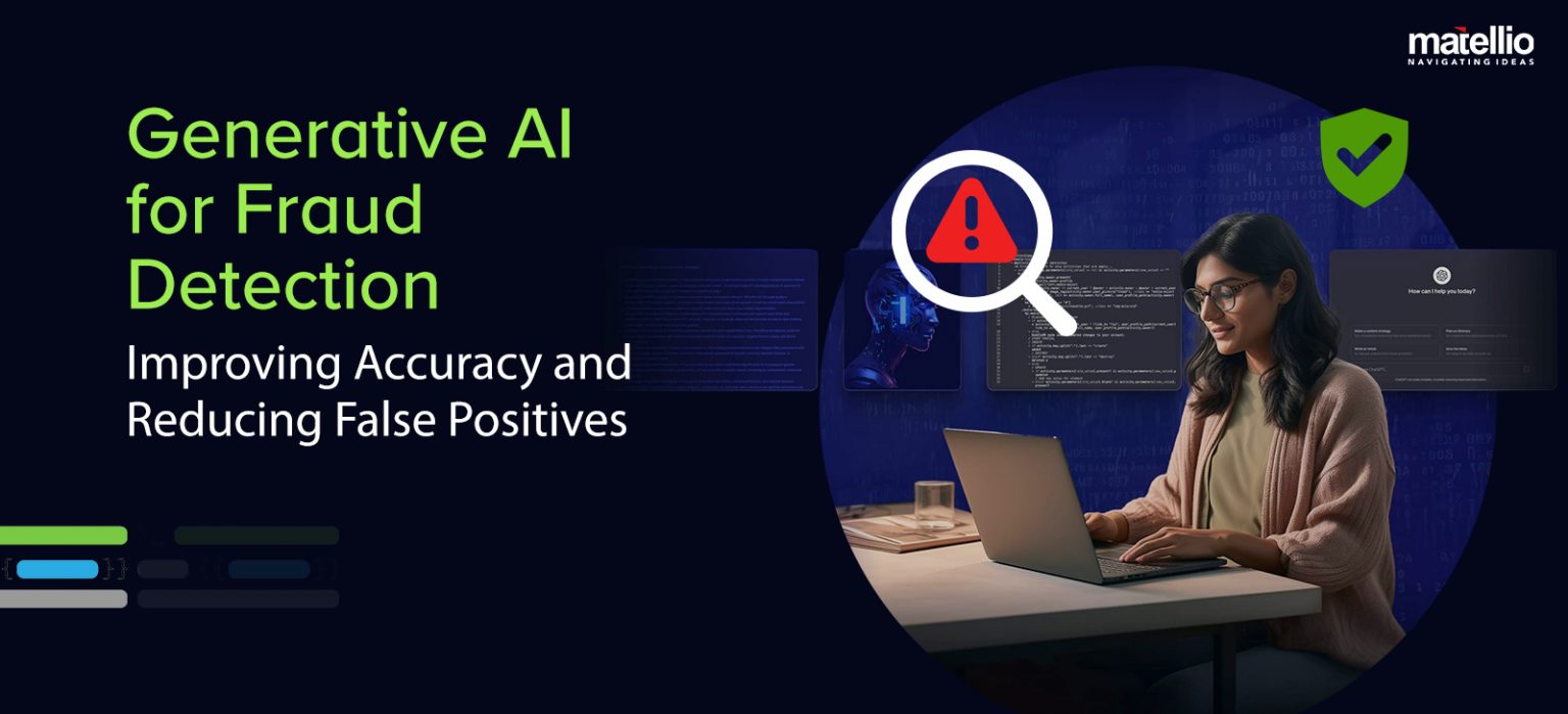 Leveraging Generative AI for Fraud Detection: Improving Accuracy and Reducing False Positives ...