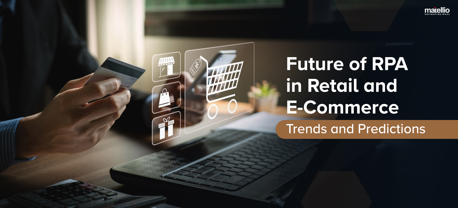 Future of RPA in Retail and E-Commerce: Trends and Predictions ...