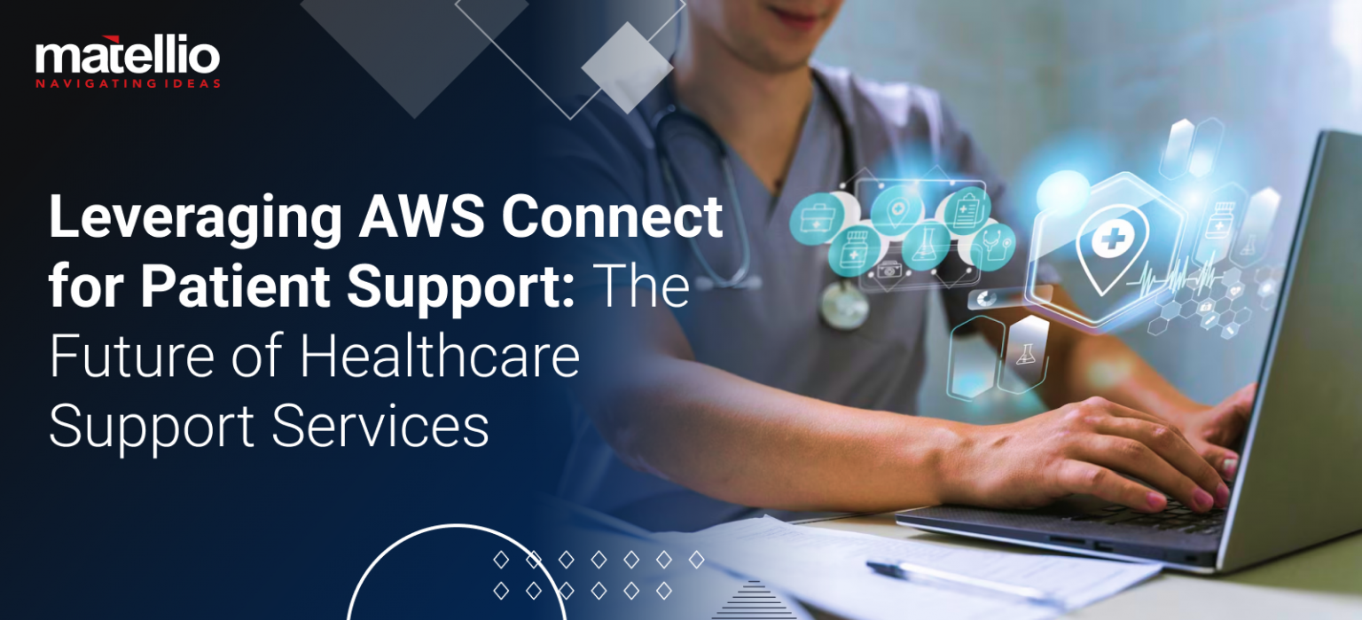 Leveraging AWS Connect for Patient Support: The Future of Healthcare ...