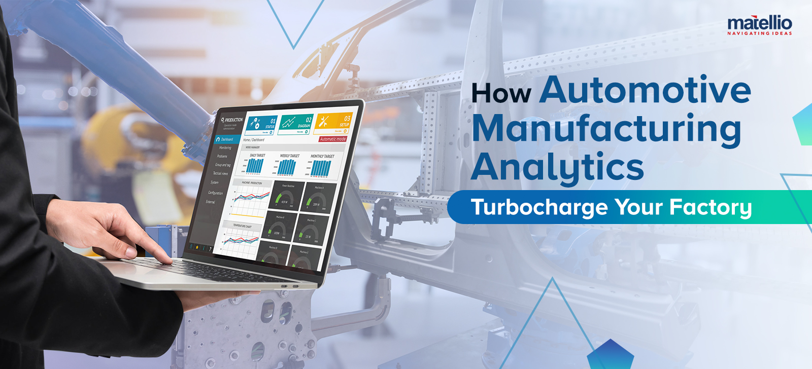 How Automotive Manufacturing Analytics Turbocharge Your Factory - Matellio Inc