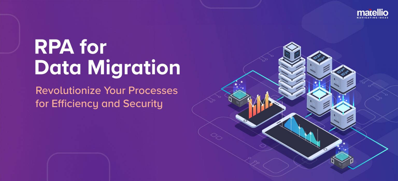 RPA for Data Migration: Revolutionize Your Processes for Efficiency and ...