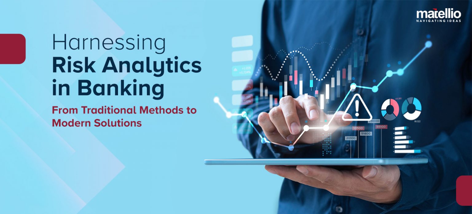 Harnessing Risk Analytics in Banking: From Traditional Methods to ...