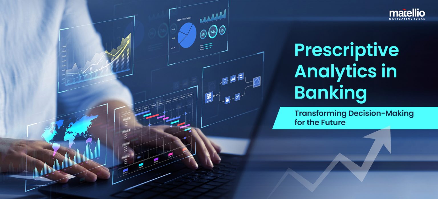 Prescriptive Analytics in Banking: Transforming Decision-Making for the ...