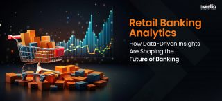 Retail Banking Analytics: How Data-Driven Insights Are Shaping the ...