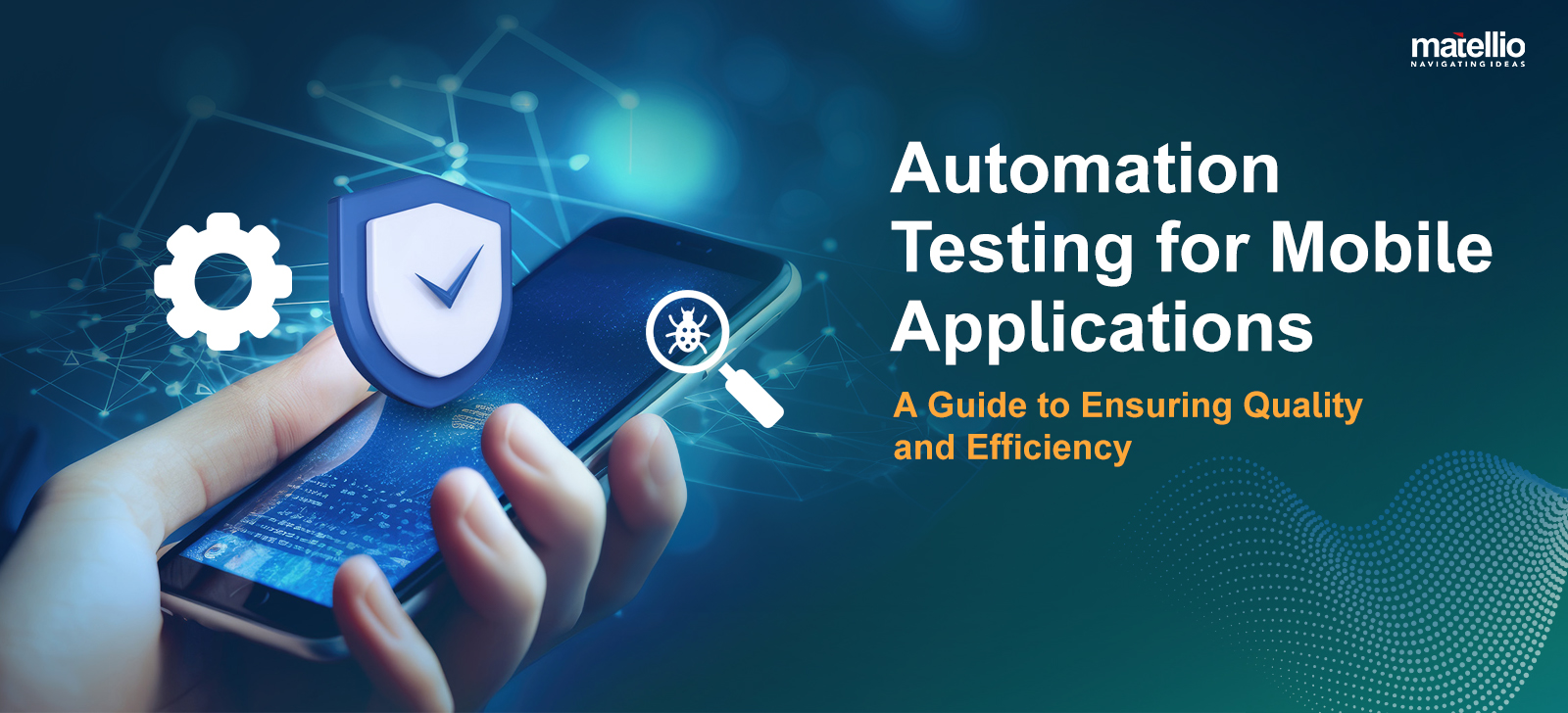 Automation Testing for Mobile Applications: A Guide to Ensuring Quality ...