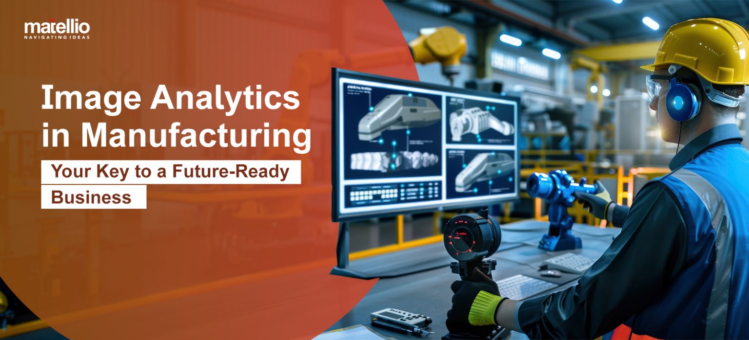 Image Analytics in Manufacturing – Your Key to a Future-Ready Business ...