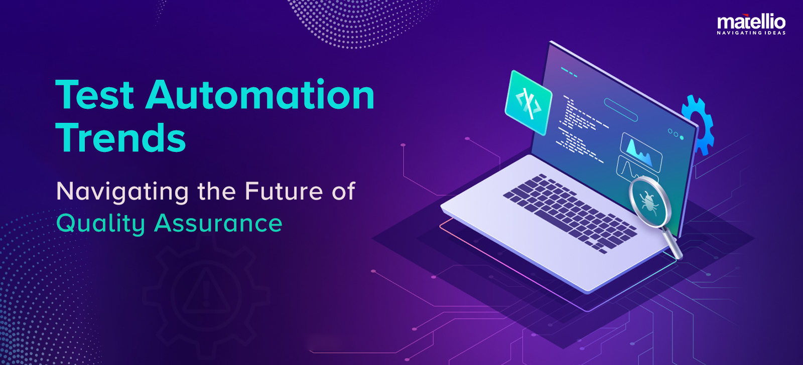 Test Automation Trends: Navigating the Future of Quality Assurance ...