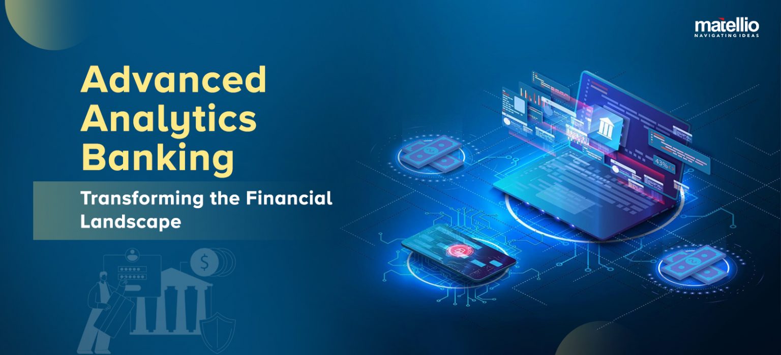 Advanced Analytics Banking: Transforming the Financial Landscape ...