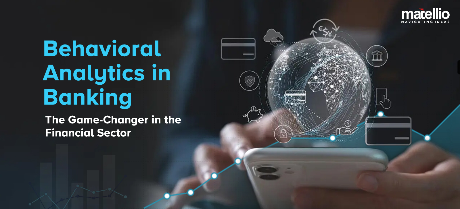 Behavioral Analytics in Banking — The Game-Changer in the Financial ...