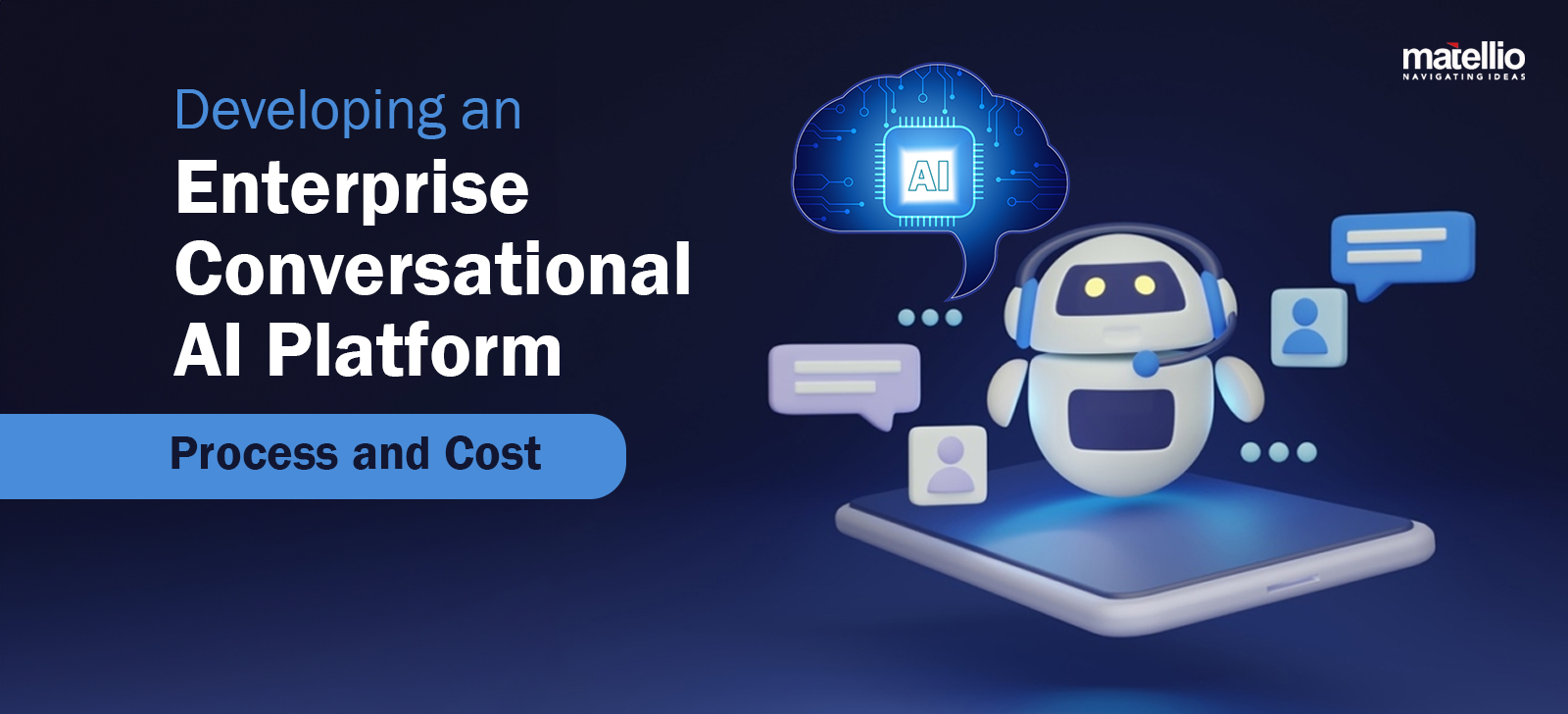 Developing an Enterprise Conversational AI Platform – Process and Cost ...