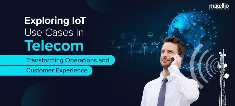 IoT in Telecom: Transforming Operations & Customer Experience