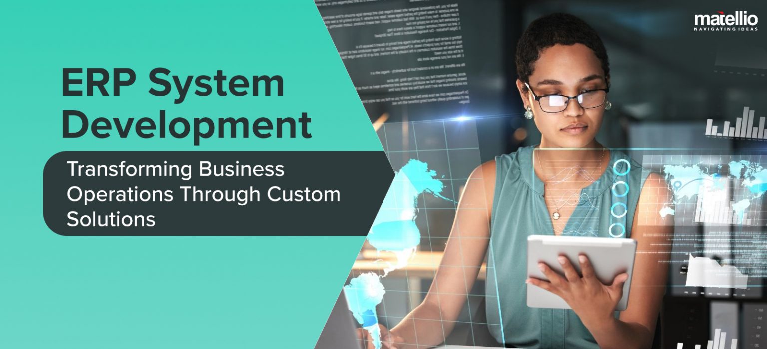 ERP System Development: Transforming Business Operations Through Custom ...