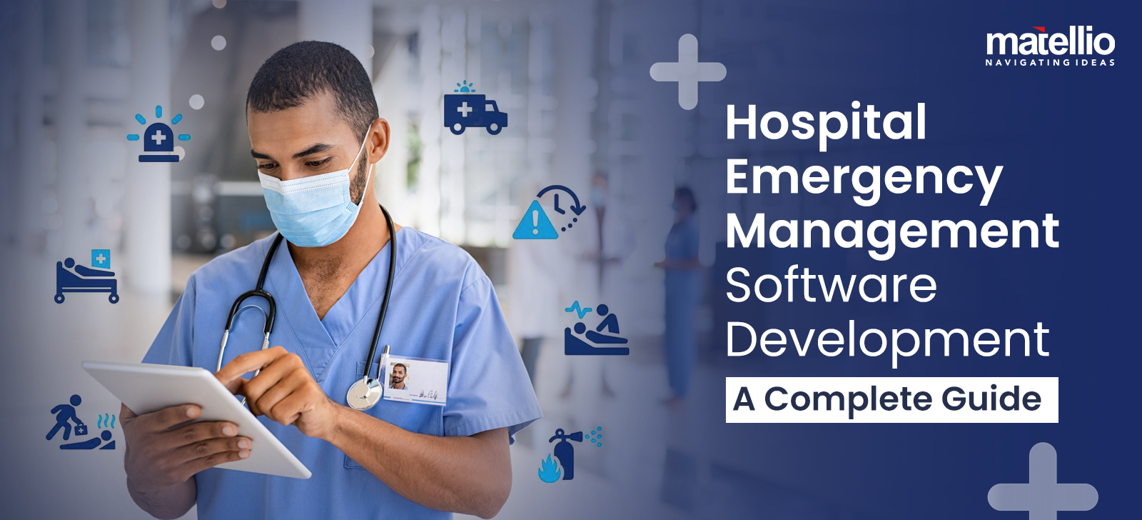 Hospital Emergency Management Software Development: A Complete Guide Matellio Inc