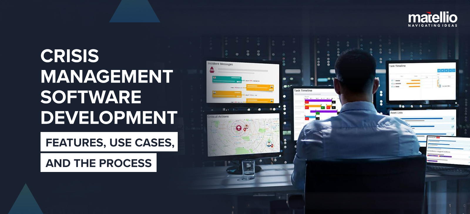 Crisis Management Software Development: Features, Use Cases, and the Process - Matellio Inc