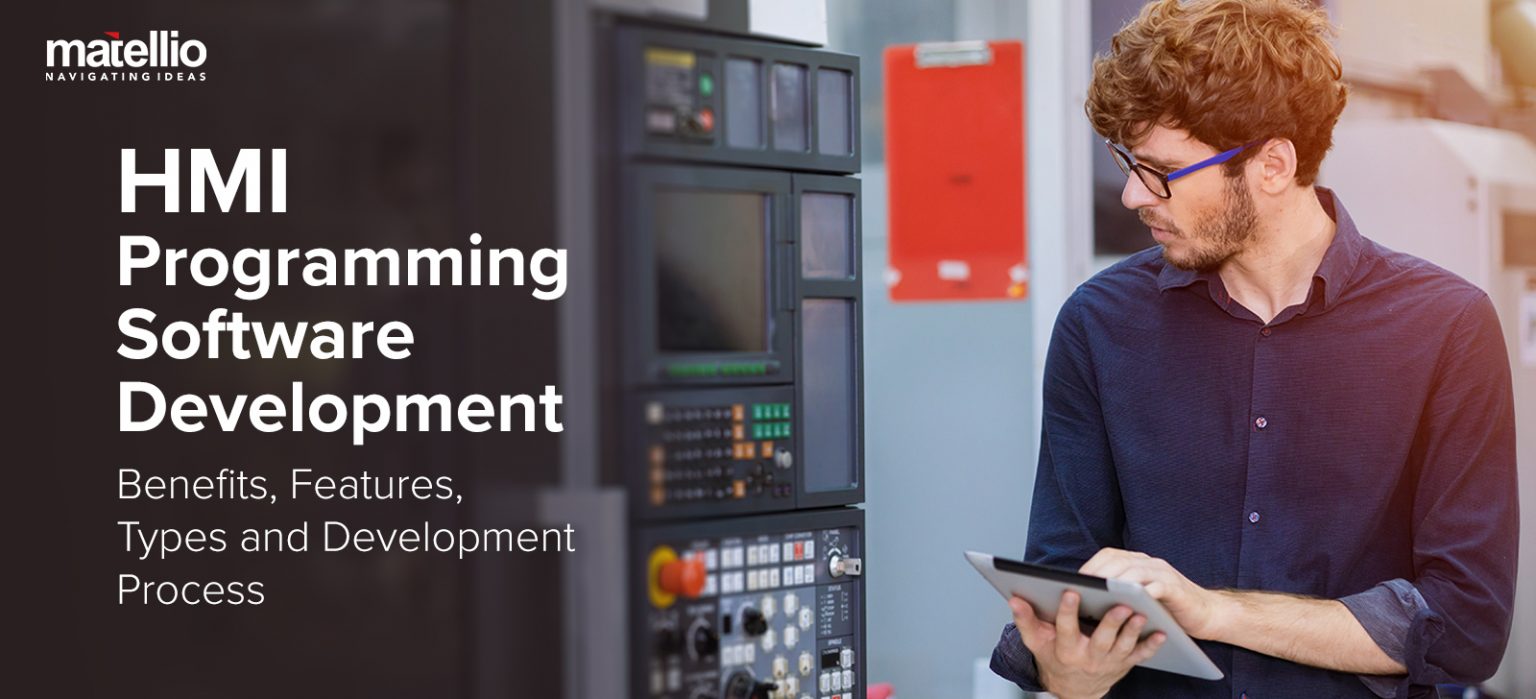HMI Programming Software Development: Benefits, Features, Types and Development Process ...